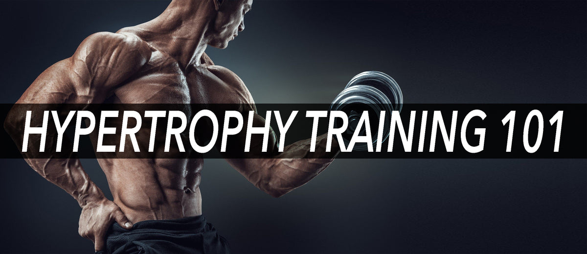 Hypertrophy Training 101 – Gentech Nutrition
